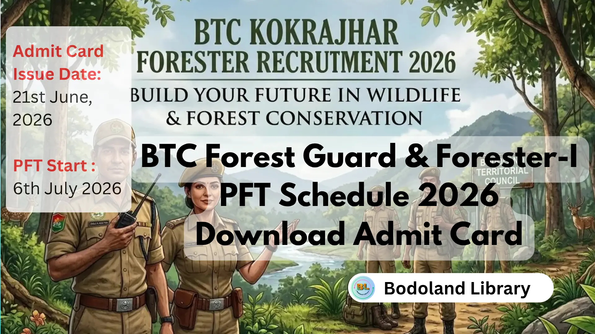 BTC Forest Guard & Forester-I PFT Schedule 2026: Download Admit Card